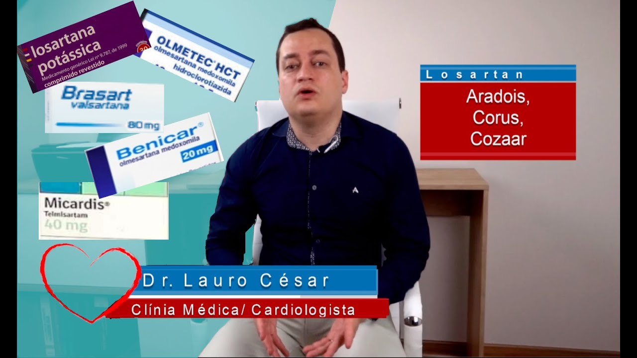 Losartan (Aradois, Corus); Valsartan; Olmesartan e família
