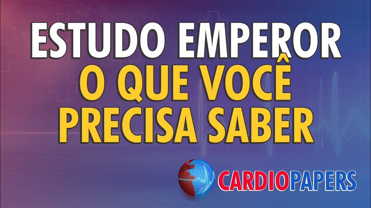 Estudo EMPEROR-Reduced - o que você precisa saber?
