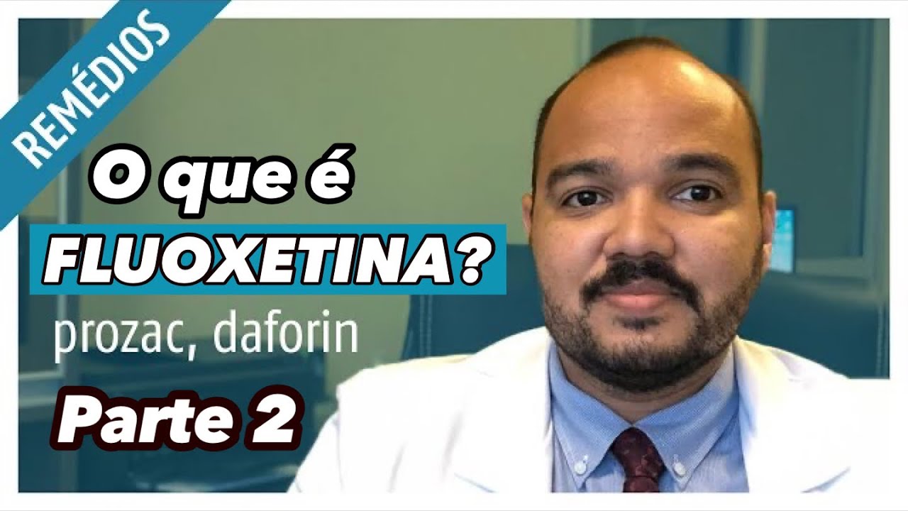 FLUOXETINA - O que é a fluoxetina e para que serve
