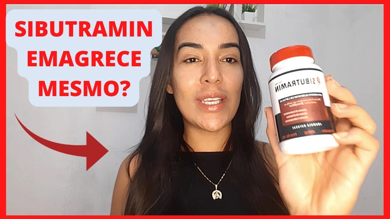 SIBUTRAMIN EMAGRECEDOR SIBUTRAMIN FUNCIONA? Sibutramin é o mesmo que ...