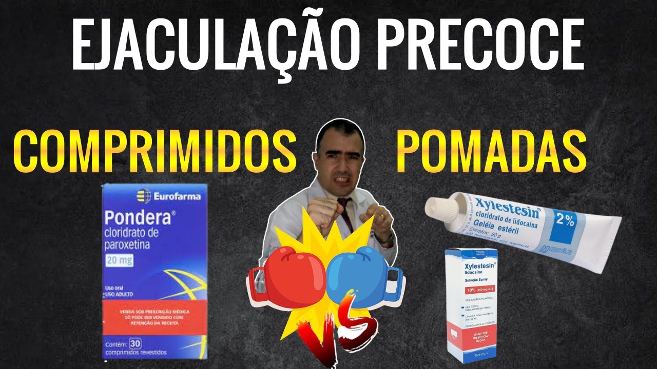 EJACULAÇÃO PRECOCE: O que é melhor usar? Comprimidos ou Pomadas?