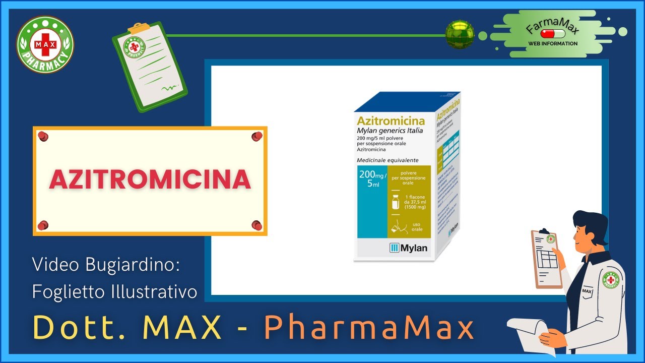Farmaco AZITROMICINA Foglietto Illustrativo Bugiardino