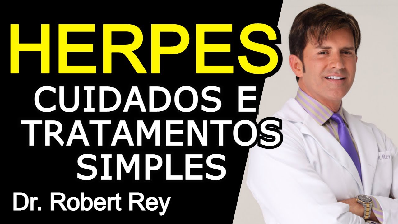 HERPES - CUIDADOS E TRATAMENTOS SIMPLES - Dr Rey