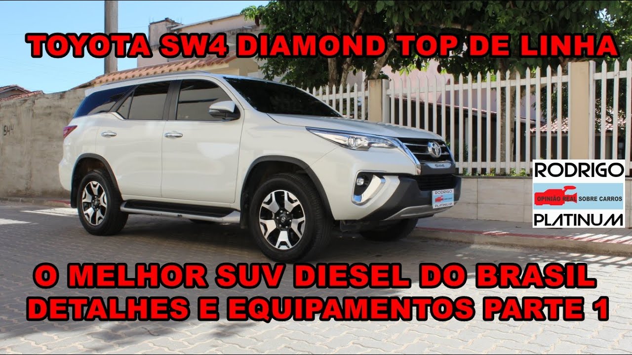 Toyota SW4 Diamond Top de Linha Detalhes e Equipamentos do Melhor Suv ...