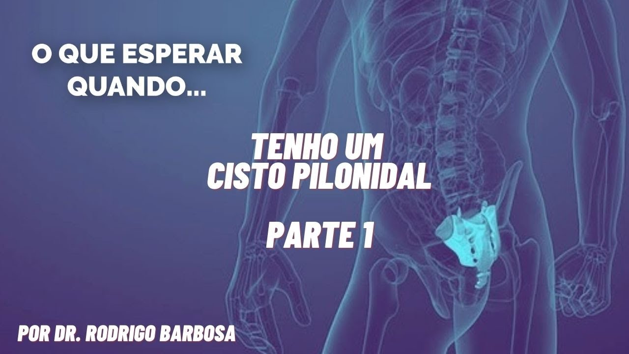 Cisto Pilonidal: Sintomas, Tratamento e Cuidados.