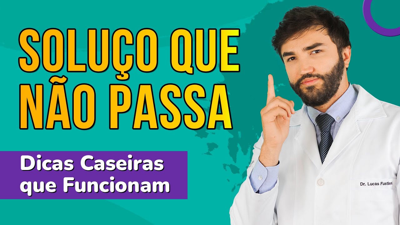 Dicas Caseiras Do Dr Lucas Fustinoni Para Acabar Com Soluços Persistentes