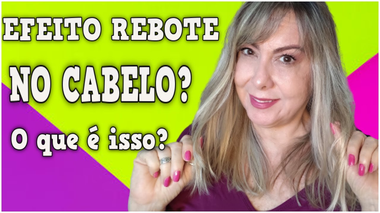 Efeito rebote no cabelo: saiba identificar e evitar