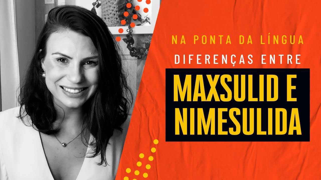 Maxsulid vs Nimesulina: Entenda as diferenças