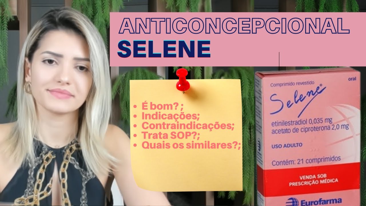 SELENE: Anticoncepcional para Ovários Policísticos - Como Usar e Funciona?