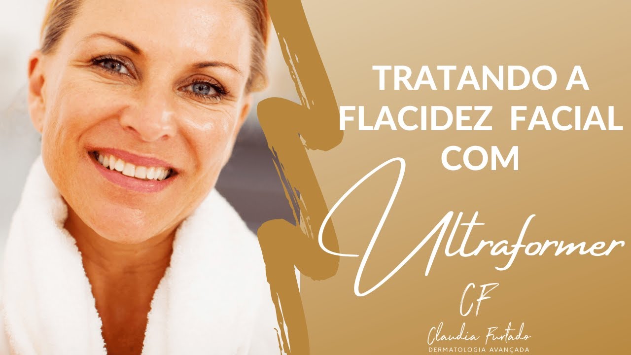 Tratamento de flacidez facial com Ultraformer 3.