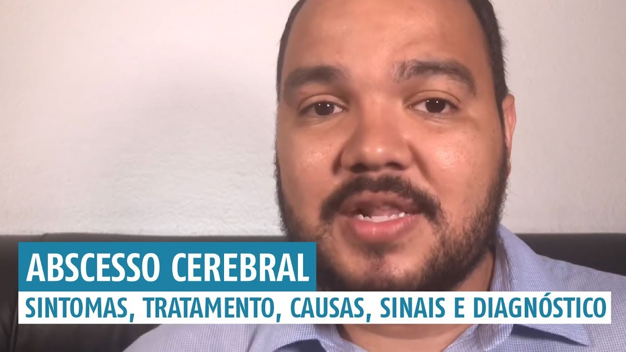 Abscesso cerebral: sintomas, tratamento e diagnóstico.