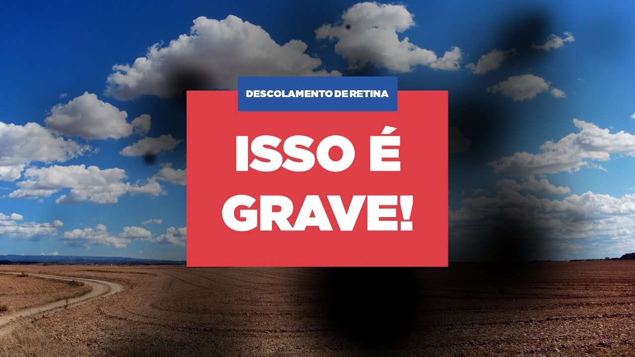 Descolamento de retina: sintomas, tratamento e cura.