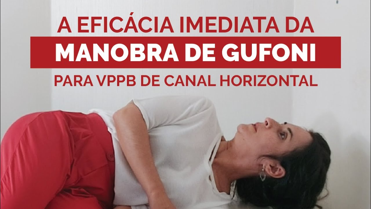 Manobra de Gufoni: Eficácia Imediata no Tratamento de VPPB de Canal ...