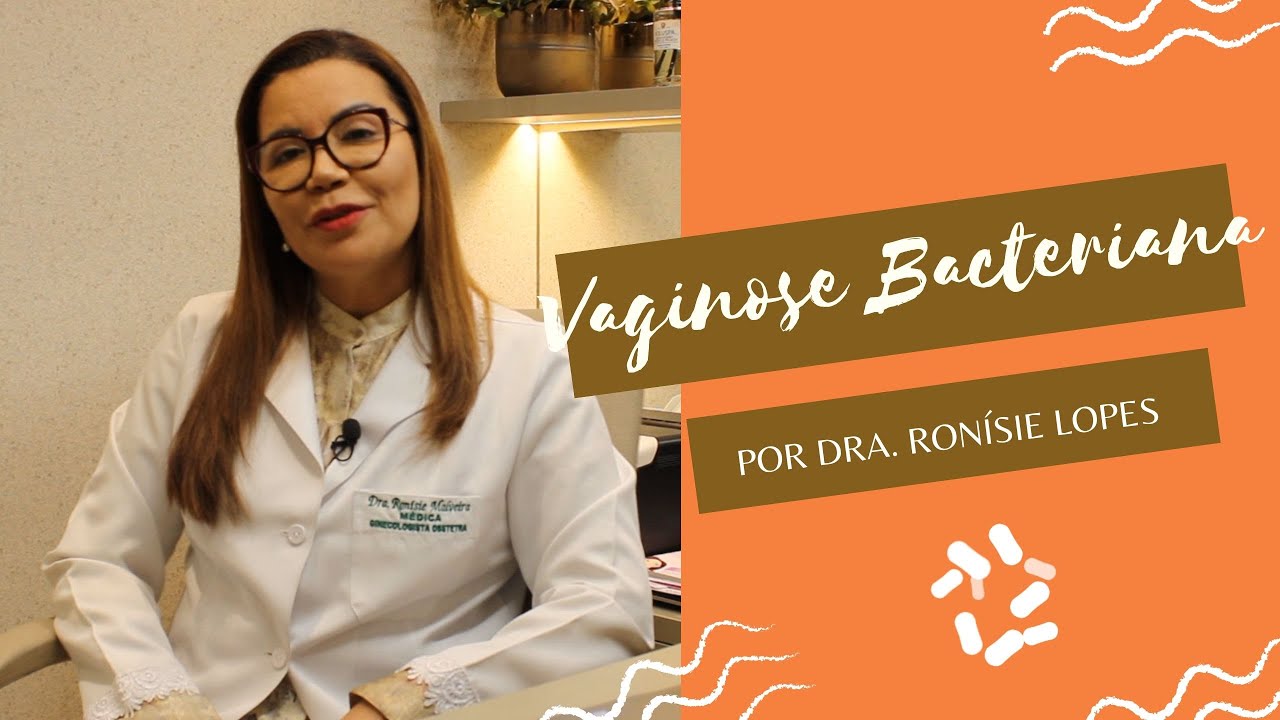 Tudo sobre vaginose bacteriana: causas, sintomas e tratamentos.