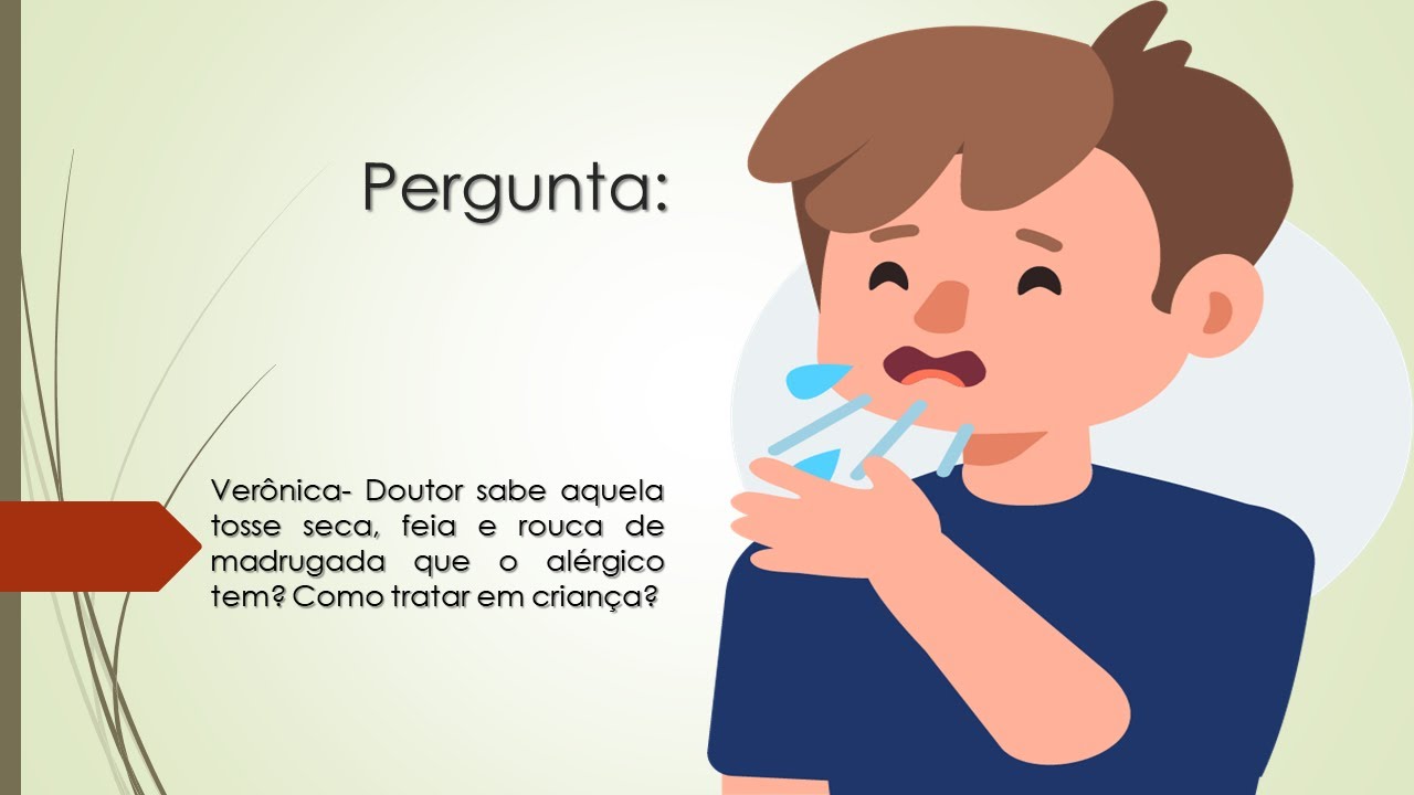 Como tratar a tosse seca e rouca de madrugada em crianças alérgicas.