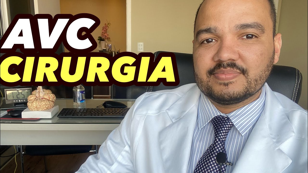 Cirurgia para Acidente Vascular Cerebral Isquêmico AVCi - Benefícios ...