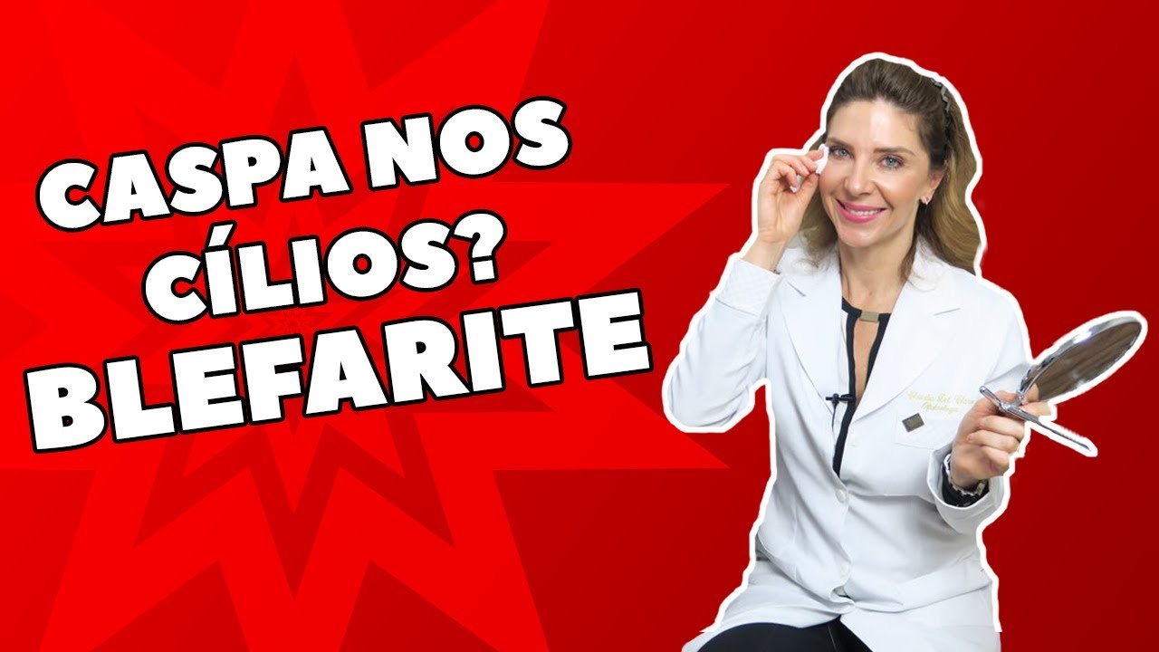 Tratamento de Blefarite: Saiba como tratar a inflamação das pálpebras
