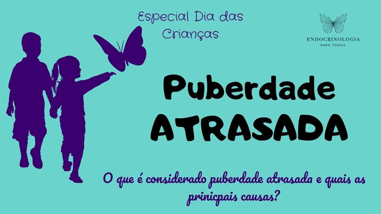 Atraso da puberdade: Causas, sintomas e o que fazer