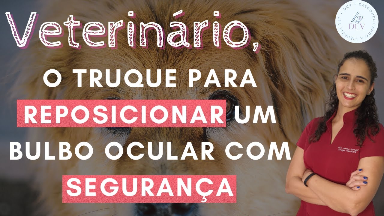 Como reposicionar um bulbo ocular com segurança: passo a passo detalhado