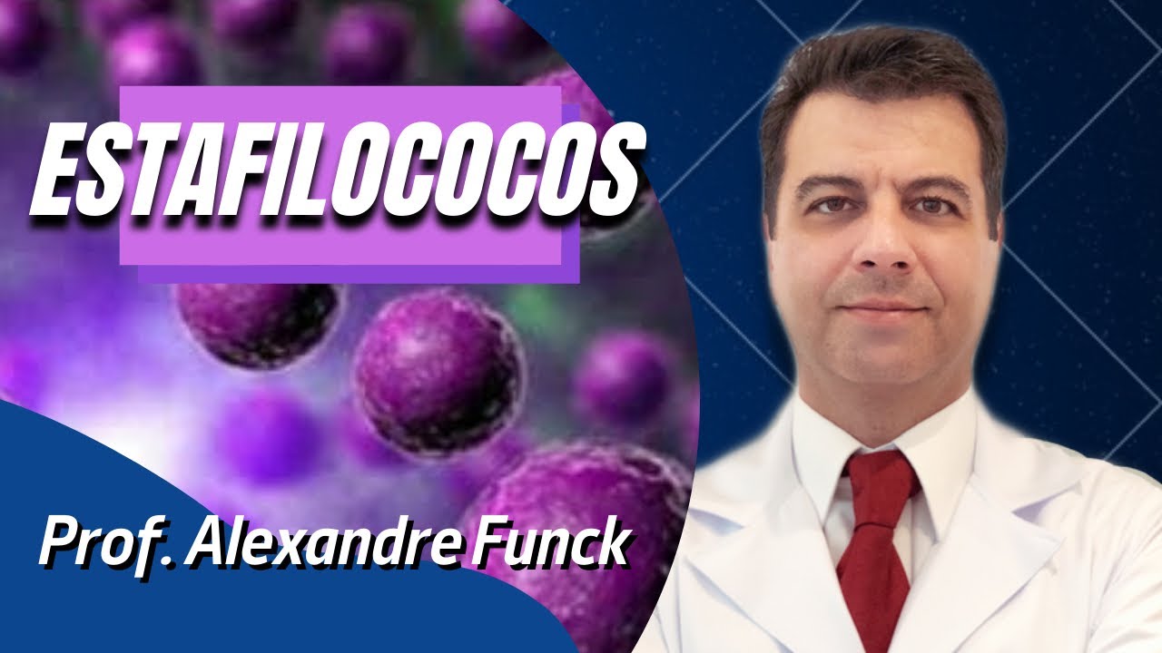 Estafilococos: conheça os sintomas e tratamentos - Prof. Alexandre Funck