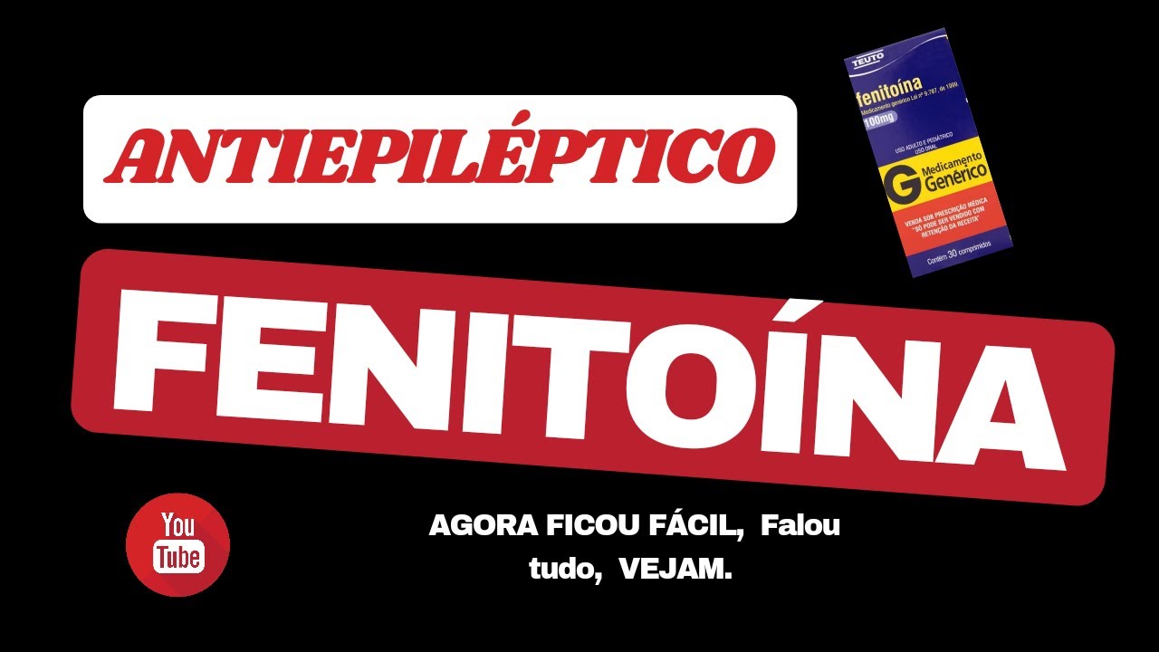 Fenitoína: Apresentação, mecanismo de ação, indicação, contraindicação ...