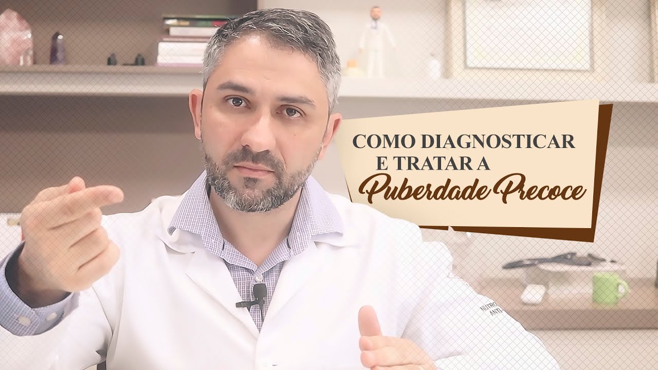Guia Completo Para Diagnosticar E Tratar A Puberdade Precoce De Forma Eficaz