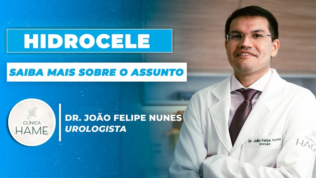 Hidrocele: Tratamento e Procedimento Cirúrgico - Dr. João Felipe Nunes