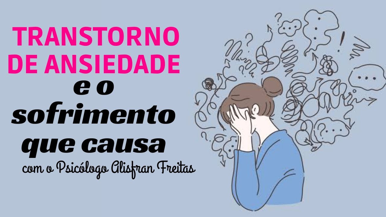 Transtorno de ansiedade: DSM 5/CID F41 - Causas, Sintomas e Tratamentos